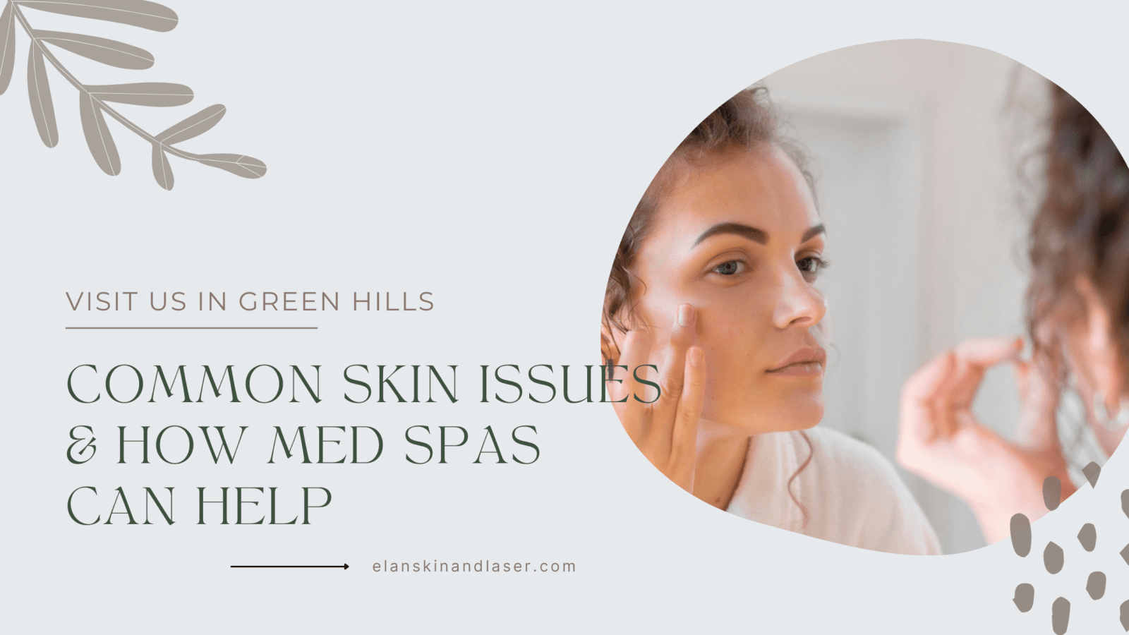 Common Skin Issues and How A Visit to Your Local Med Spa Can Help ...