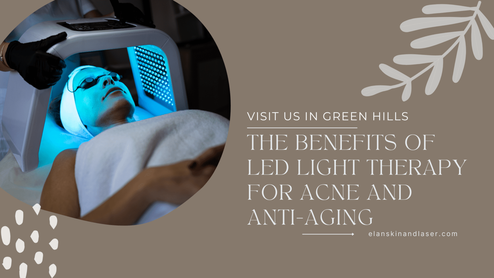 The Benefits of LED Light Therapy for Acne and Anti-Aging - Elan Skin ...